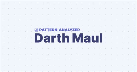 Darth Maul Pattern Analyzer Darth Maul Pattern Analyzer
