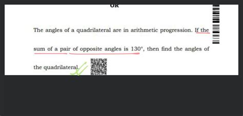 The Angles Of A Quadrilateral Are In Arithmetic Progression If The Sum O