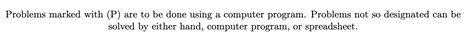 Solved Problems Marked With P Are To Be Done Using A Chegg Com