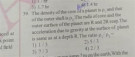 The density of the core of a planet is ρ1 and that of the outer shell is