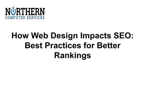 Ppt How Web Design Impacts Seo Best Practices For Better Rankings