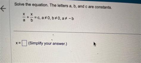 Solved Solve The Equation The Letters A B And C Are Chegg