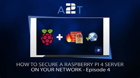 How To Secure A Raspberry Pi 4 Server On Your Network Episode 4 How To Secure A Raspberry Pi 4 Server On Your Network Episode 4