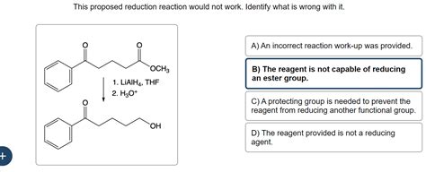 Solved This Proposed Reduction Reaction Would Not Work