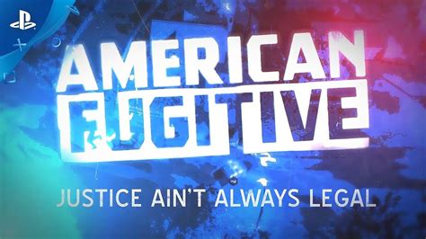 American Fugitive What Kind Of Game Is It Trailer System