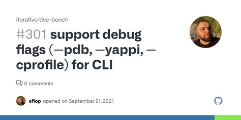 Support Debug Flags Pdb Yappi Cprofile For Cli · Issue 301 · Iterativedvc Bench · Github