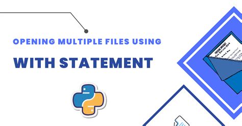 How To Open Multiple Files Using With In Python
