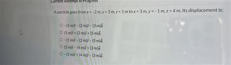 solved current attempt in progressa particle goes from