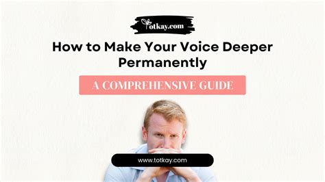 How To Make Your Voice Deeper Permanently Science Backed Methods By Dr Nimra Chohan Totkay