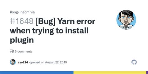 Bug Yarn Error When Trying To Install Plugin · Issue 1648 · Kong