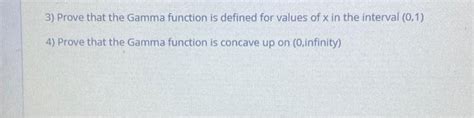Solved Prove That The Gamma Function Is Defined For Chegg