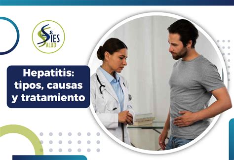 Hepatitis Tipos Causas Y Tratamiento Sies Salud Ips