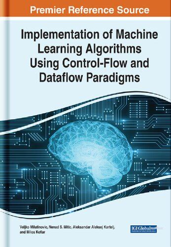Implementation Of Machine Learning Algorithms Using Control Flow And Dataflow Paradigms Pdf