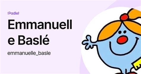 Emmanuelle Baslé Emmanuelle Basle Profile Padlet