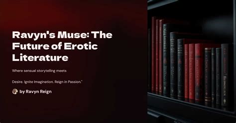 Ravyns Muse The Future Of Erotic Literature