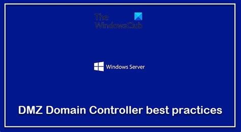 Dmz Domain Controller Best Practices
