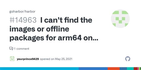 I Cant Find The Images Or Offline Packages For Arm64 On The Harbor Release · Issue 14963