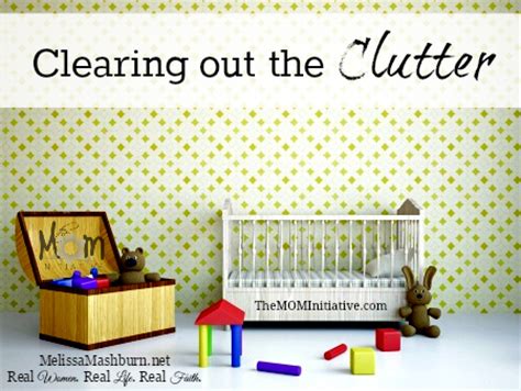 Clearing Out The Clutter The Mom Initiative