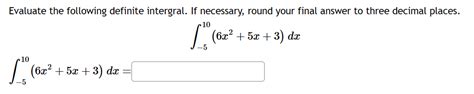 Solved Evaluate The Following Definite Intergral If