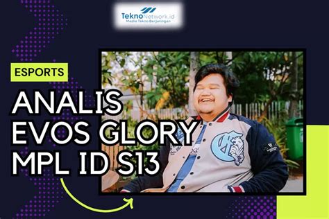 Profil Biodata Caleb Analis Evos Glory Mpl Id Season 13 Tekno Network