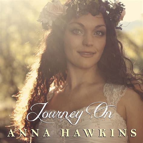Journey On Anna Hawkins