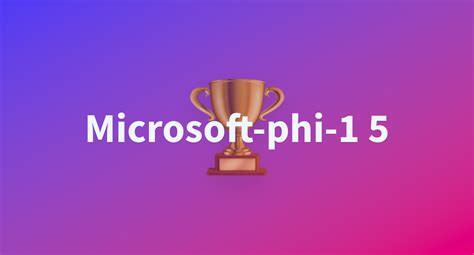 SidharthanRajendran Microsoft Phi 1 5 At Main