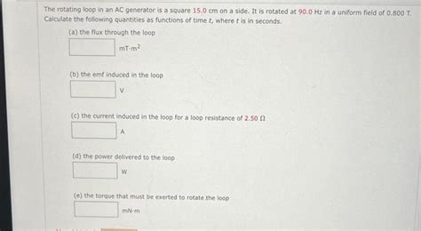 solved the rotating loop in an ac generator is a square 15 0