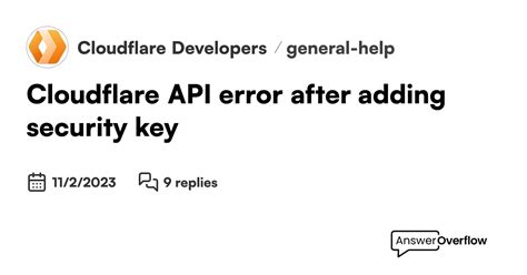 cloudflare api error after adding security key cloudflare developers