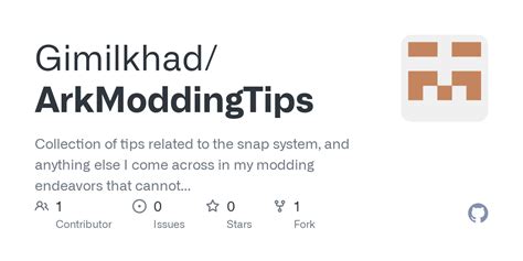 Github Gimilkhad Arkmoddingtips Collection Of Tips Related To The Snap System And Anything