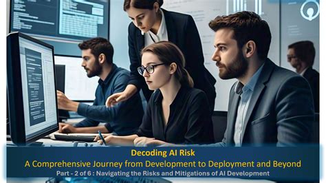 Decoding Ai Risk Part 2 Navigating The Risks And Mitigations Of Ai Development