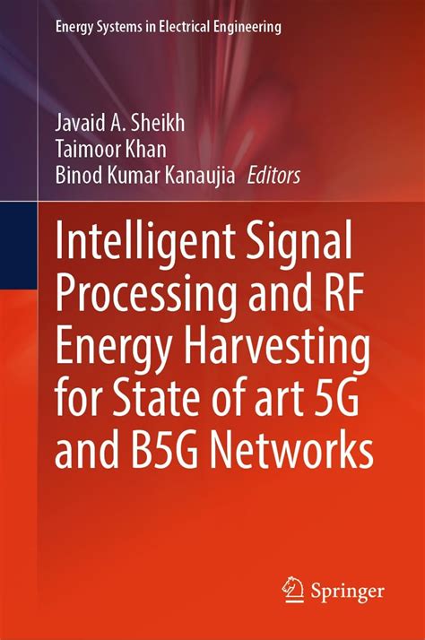 Intelligent Signal Processing And Rf Energy Harvesting For State Of Art 5g And B5g