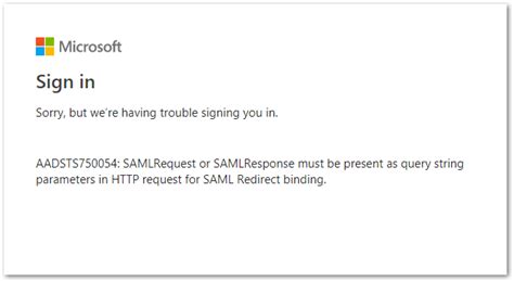 AADSTS SAMLRequest Or SAMLResponse Must Be Present As Query String Parameters In
