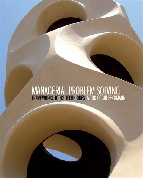Buy Managerial Problem Solving Frameworks Tools Techniques