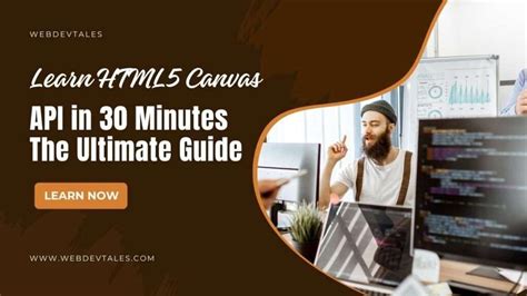 Learn Html5 Canvas Api In 30 Minutes The Ultimate Guide Webdevtales