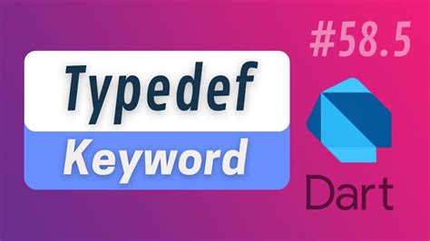 Typedef Keyword In Dart Dart Tutorial 585 Hindi