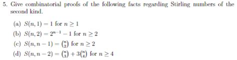 Solved 5 Give Combinatorial Proofs Of The Following Facts Chegg Com