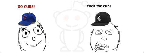 The Main Difference Between Cubs Fans And White Sox Fans Xpost From