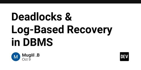 Deadlocks And Log Based Recovery In Dbms Dev Community