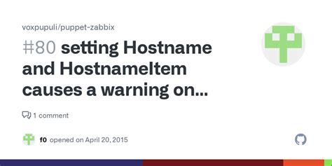 Setting Hostname And HostnameItem Causes A Warning On Agentd Start