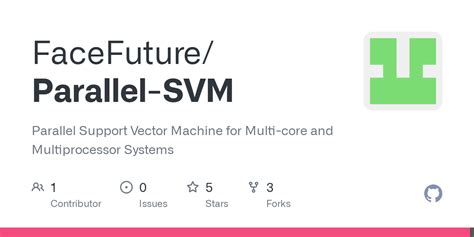 Github Facefutureparallel Svm Parallel Support Vector Machine For Multi Core And