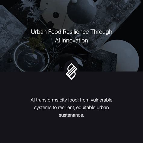 Urban Food Resilience Through Ai Innovation → Scenario