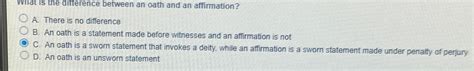 Solved What Is The Difference Between An Oath And An Chegg Com