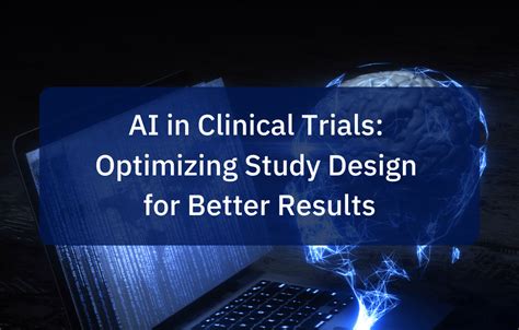 AI In Clinical Trials Optimizing Study Design For Better Results Blog
