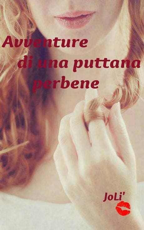 Avventure Di Una Puttana Perbene Di Stella Jolì Paperblog