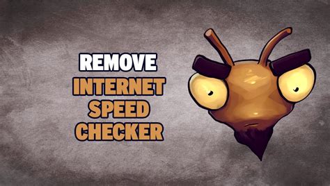 remove internet speed checker how to remove