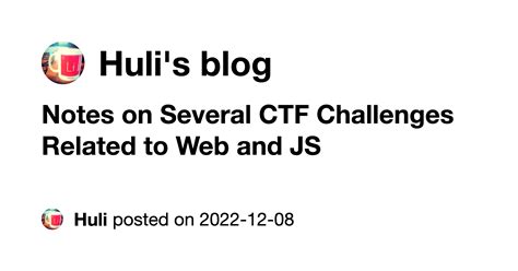 Notes On Several CTF Challenges Related To Web And JS Huli S Blog Notes On Several CTF Challenges Related To Web And JS Huli S Blog