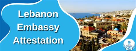 Lebanon Embassy Attestation Lebanon Embassy Locations