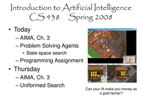 Ppt Introduction To Artificial Intelligence Cs 438 Spring 2008