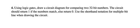 Solved 4 Using Logic Gates Draw A Circuit Diagram For Comparing Two