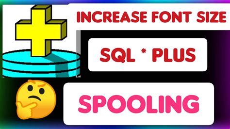 Spoolingincrease Font Size In Sql Plus Spooling Concept In Hindi